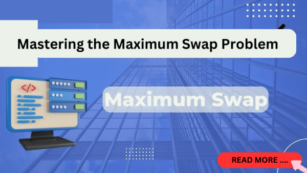 Mastering the Maximum Swap Problem: A Comprehensive Guide to Strategy, Examples, and ...