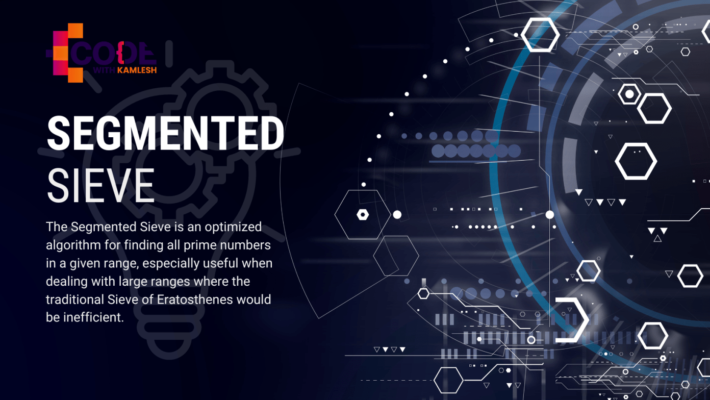Understanding The Segmented Sieve A Comprehensive Guide Code With Kamlesh Lets Learn Programming
